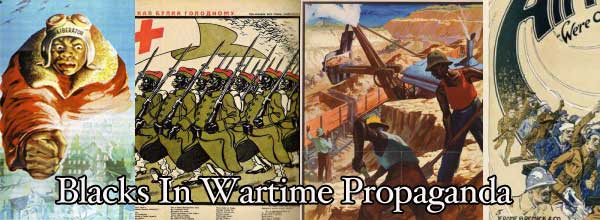 World War II - Africans in Wartime Propaganda (pt1)